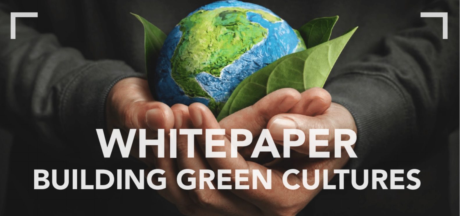 Whitepaper: Building Green Cultures - Green Culture Lab Whitepaper: Building Green Cultures - Green Culture Lab